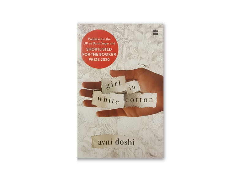 The Lives Lived— Book Review of Avni Doshi’s ‘Girl in White Cotton ...